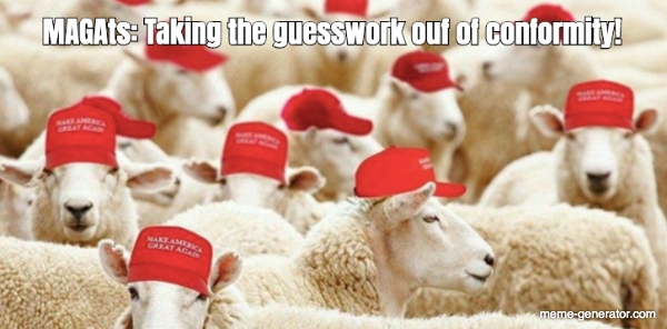 Magats Taking The Guesswork Ouf Of Conformity Meme Generator