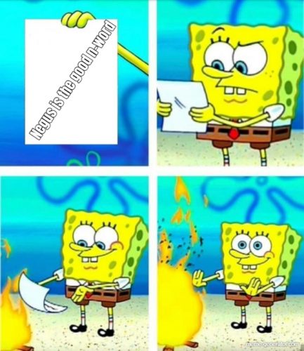 Negus Is The Good N word Meme Generator negus-is-the-good-n-word-meme-generator